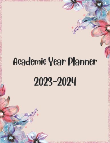 Academic Year Planner 2023-2024: 12 Months Yearly Planner Monthly July ...