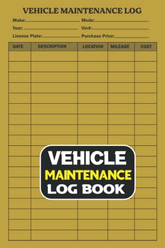 Vehicle Maintenance Log Book: Automotive Service Record Book / Oil ...