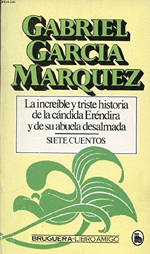 La increíble y triste historia de la candida Eréndira y de su abuela ...
