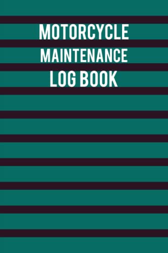 Motorcycle Maintenance Log Book: Vehicle and Motorbike service and oil ...