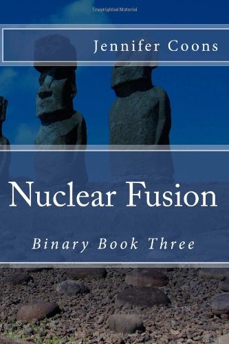 Nuclear Fusion: Binary Book Three by Jennifer Coons | Goodreads