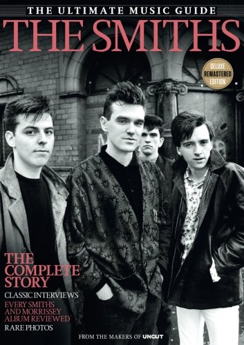 The Smiths Uncut Ultimate Guide: The Smiths, Morrissey, The Smiths ...