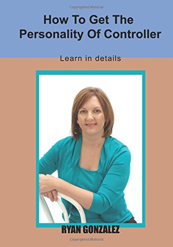 How to get the personality of controller: Learn in details by Ryan ...