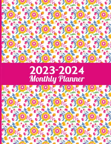 Monthly Planner 2023-2024: Academic Year January 2023- December 2024 ...