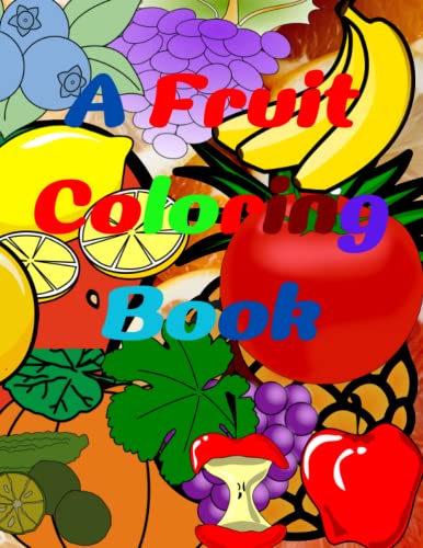 Fruit Coloring Book: Juicy Adventures: A Fruit Coloring Book dimensions ...
