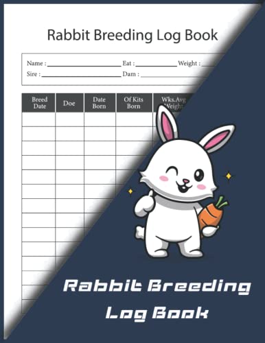 Rabbit Breeding Log Book: A helpful Rabbit Breeding Record Book for ...