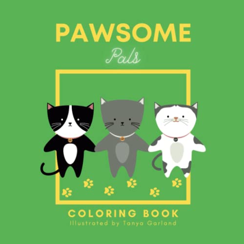 Pawsome Pals: A Cat Coloring Book for Tiny Artists by Tanya Garland ...
