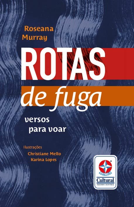 Rotas De Fuga: Versos Para Voar by Roseana Murray | Goodreads