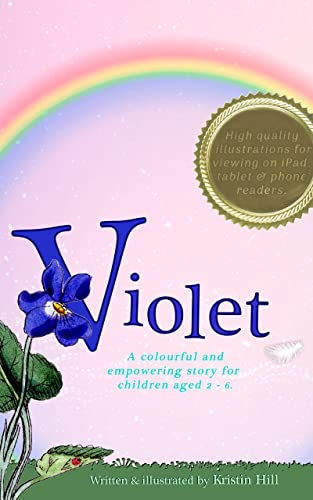 Violet. A colourful and empowering story for children aged 2 - 6: With ...