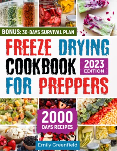 Freeze Drying Cookbook: A Comprehensive Guide to Preserve Your Food for ...