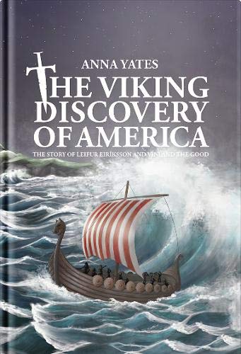 The Viking Discovery of America by Anna Yates | Goodreads