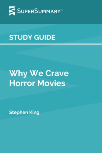 Study Guide: Why We Crave Horror Movies by Stephen King by SuperSummary ...