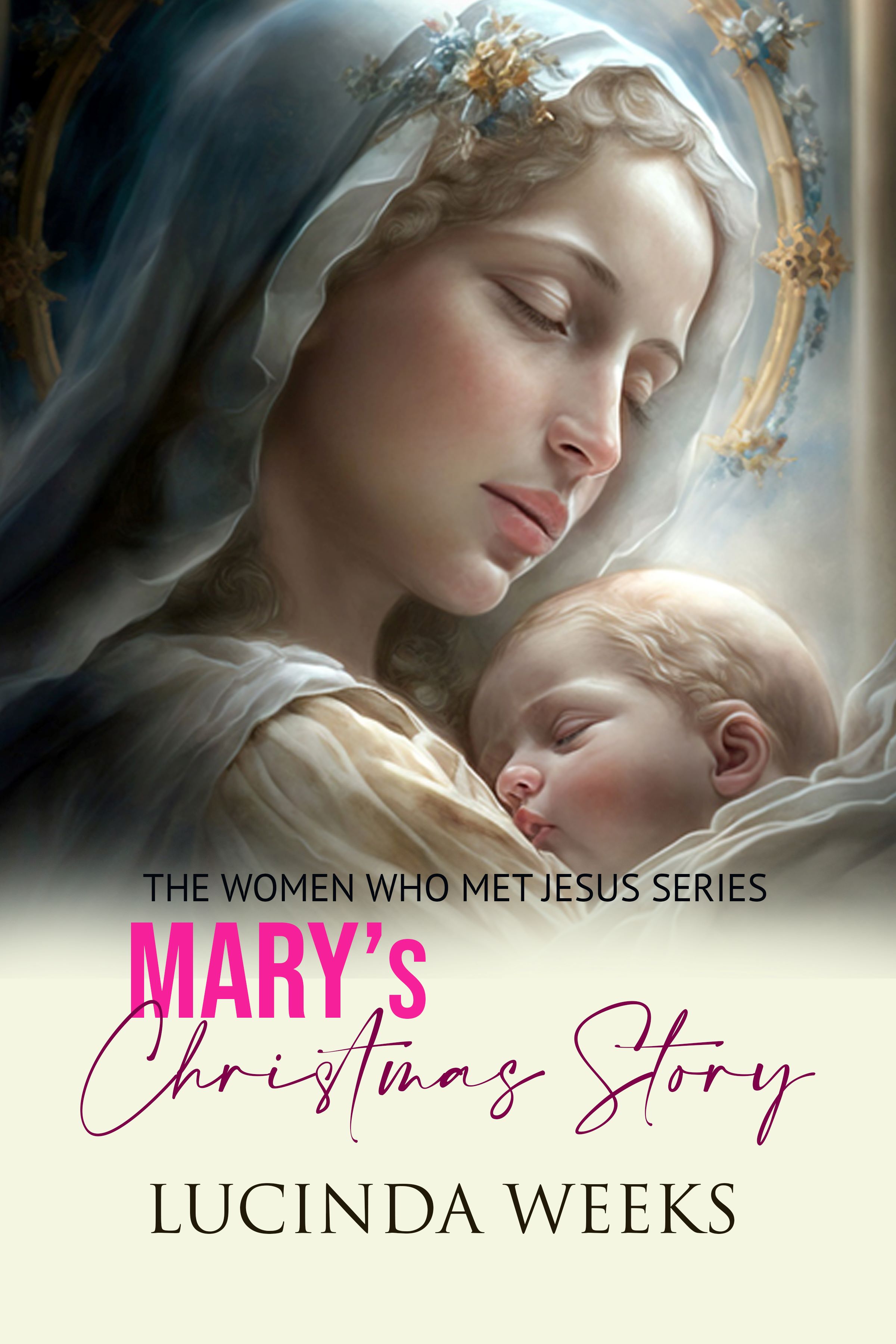 Mary's Christmas Story (The Women Who Met Jesus #3) by Lucinda Weeks ...