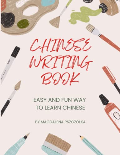 Chinese Writing Book: Adventures in Chinese Characters: Learn and ...
