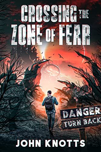 Crossing the Zone of Fear by John Knotts | Goodreads
