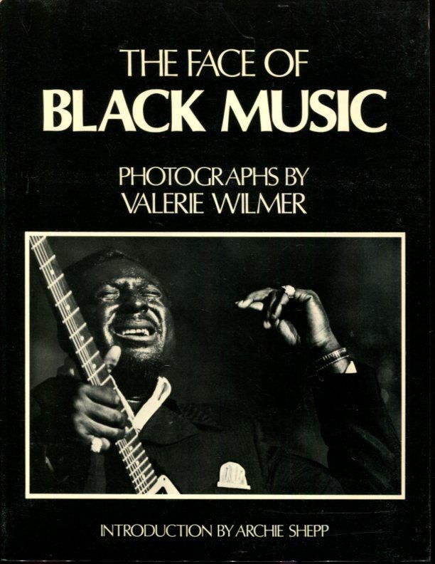 The Face of Black Music by Val Wilmer | Goodreads