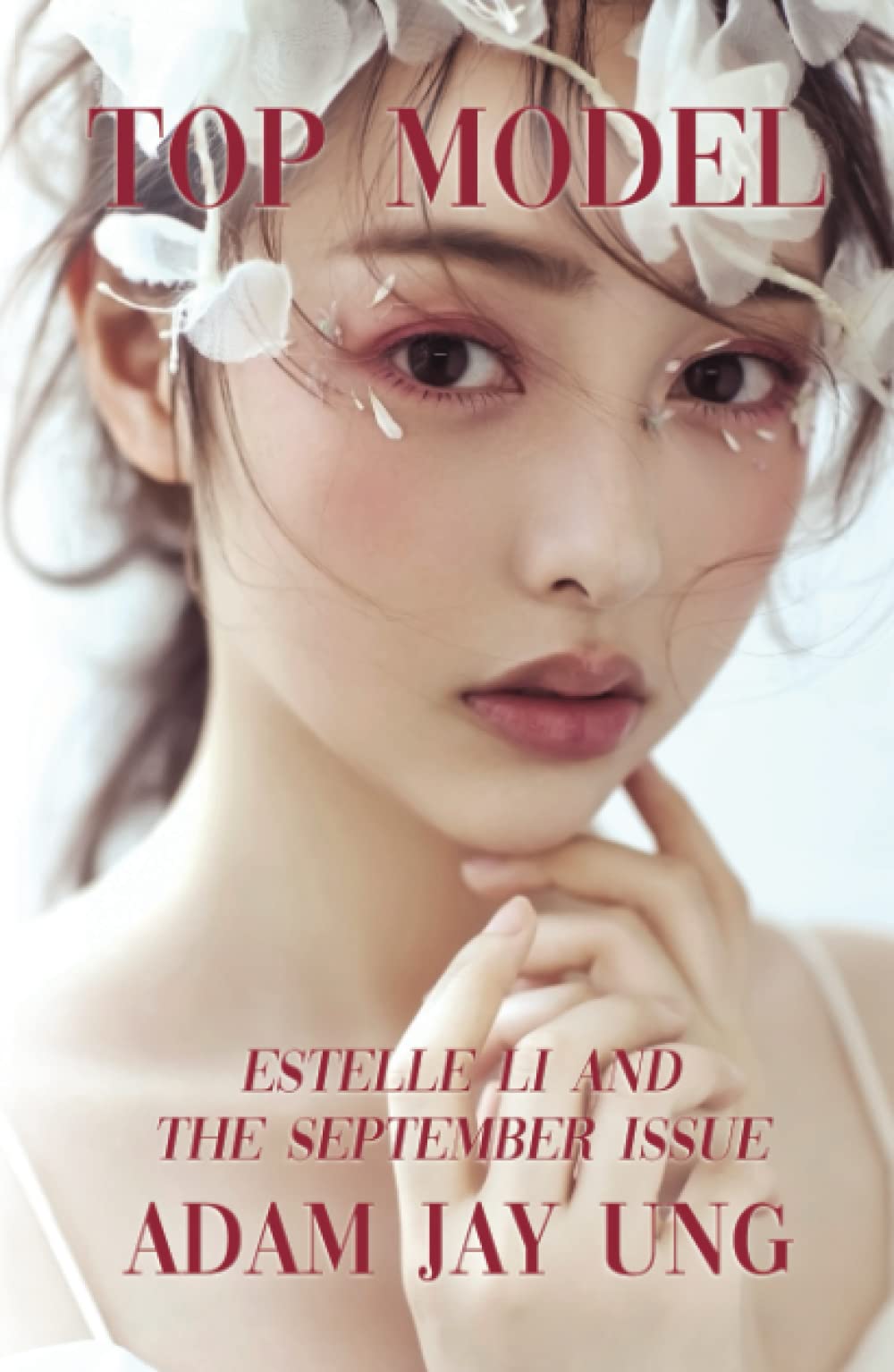 Top Model: Estelle Li and the September Issue by Adam Jay Ung | Goodreads