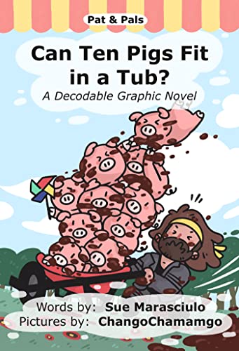 Can Ten Pigs Fit in a Tub?: A Decodable Graphic Novel by Sue Marasciulo ...