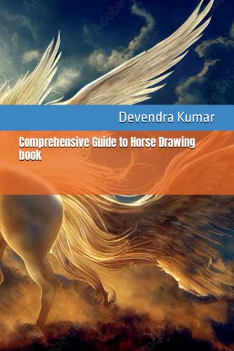 Comprehensive Guide to Horse Drawing book by Devendra Kumar | Goodreads
