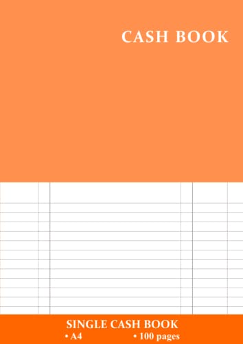 Single Cash Book: Single Column Cash Ledger, A4, 100 Pages | Single ...