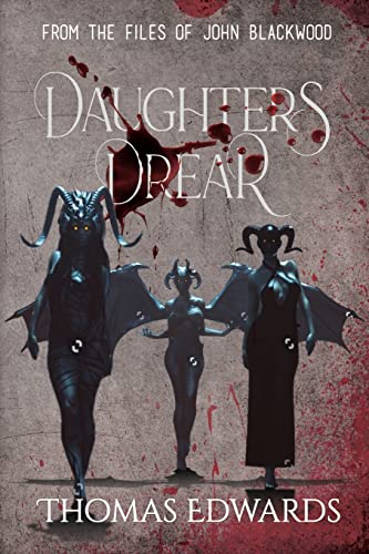 Daughters Drear (From the Files of John Blackwood) by Thomas Edwards ...
