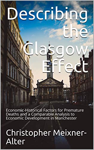 Describing the Glasgow Effect: Economic-Historical Factors for ...