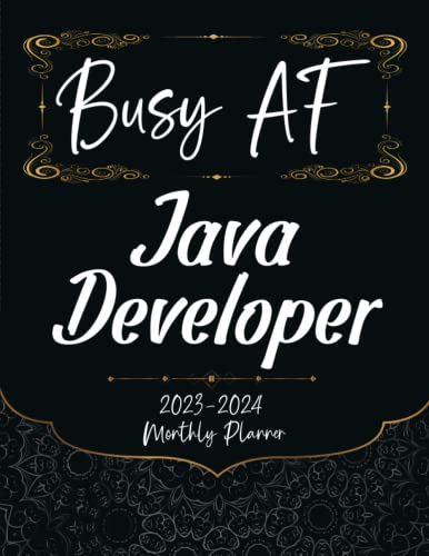 Busy AF Java Developer 2023-2024 Monthly Planner: Two Years Planner ...
