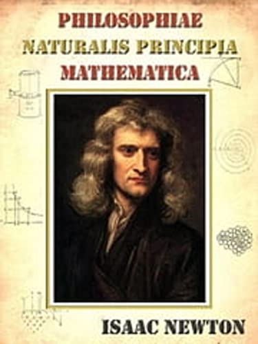 Principia Mathematica: The mathematical principles of natural ...