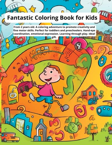 Fantastic Coloring Book for Kids: From 2 years old. A coloring ...