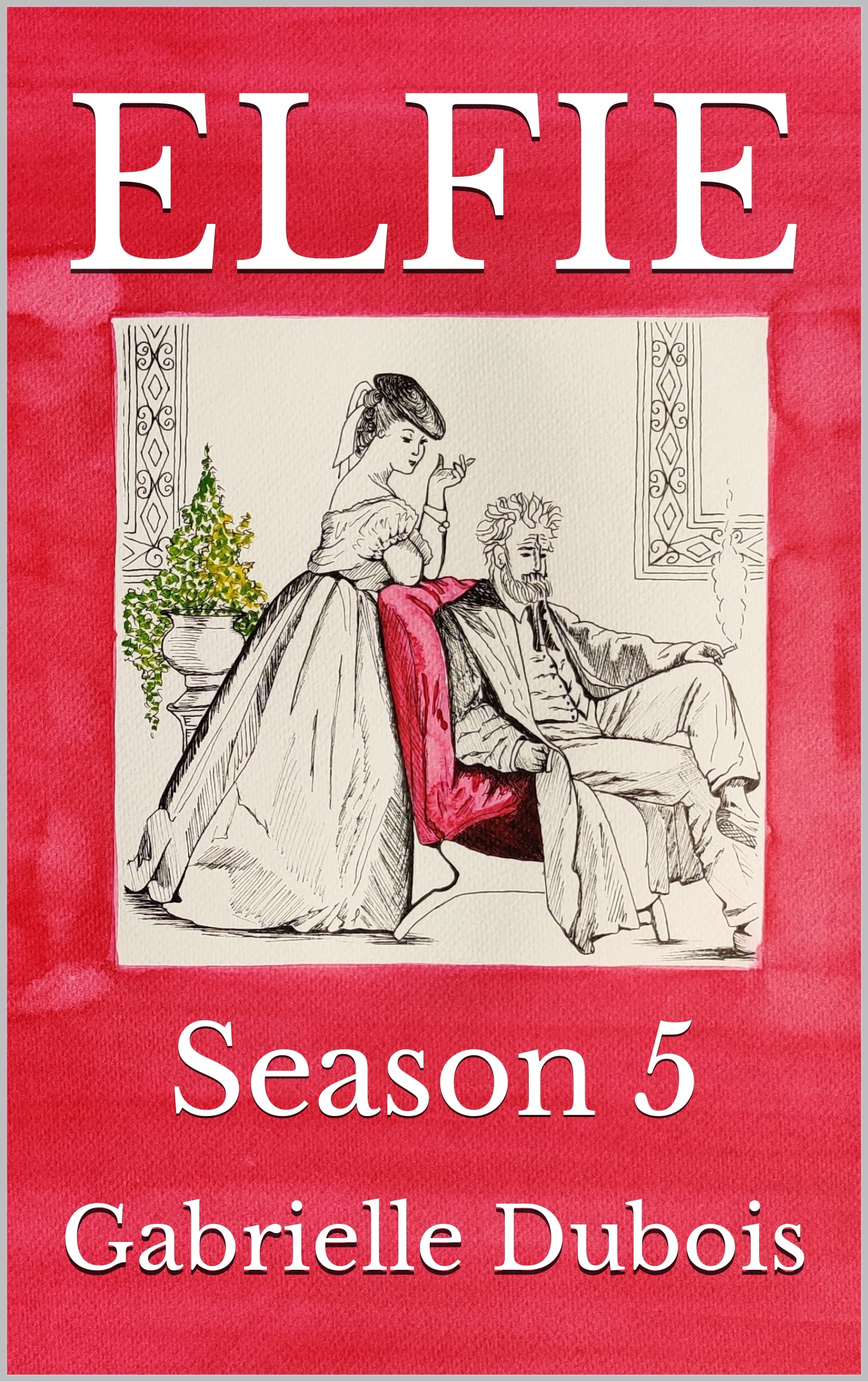 ELFIE: Season 5 by Gabrielle Dubois | Goodreads