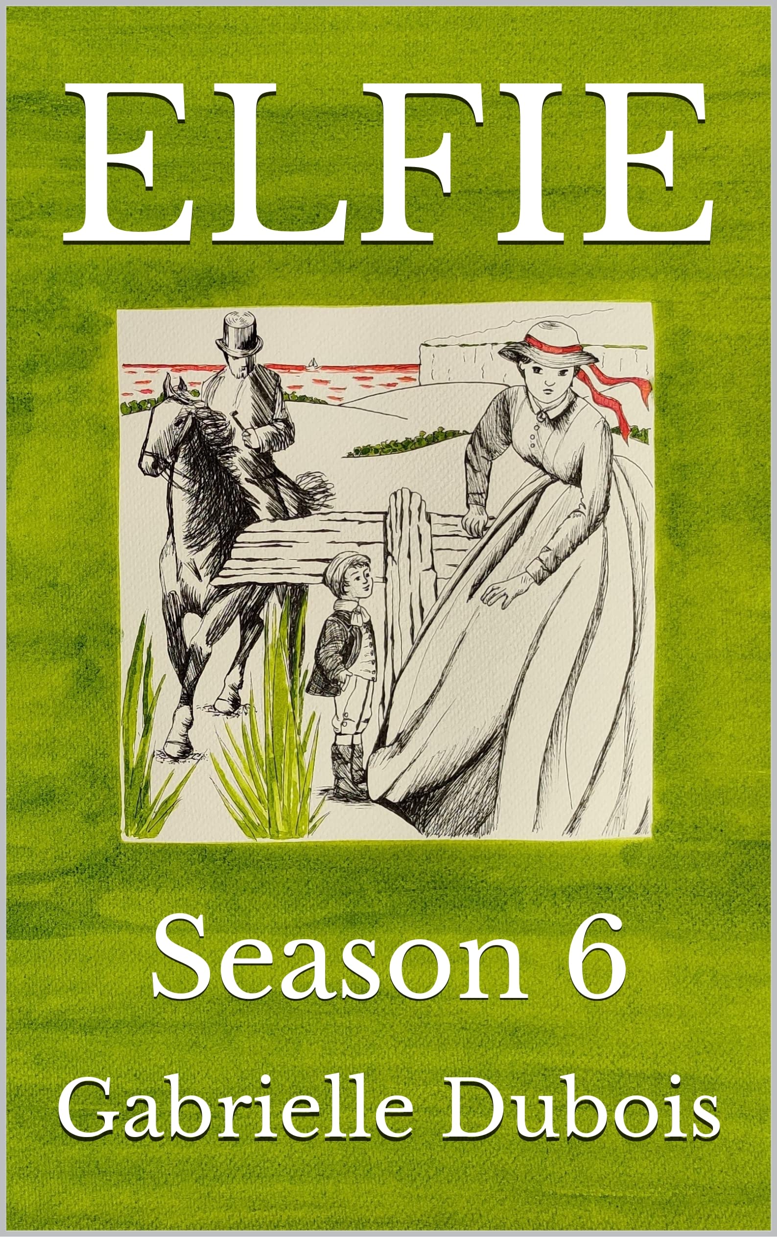 ELFIE: Season 6 by Gabrielle Dubois | Goodreads