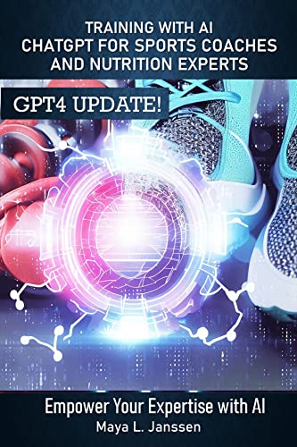 Training with AI: ChatGPT for Sports & Fitness Coaches and Nutrition ...