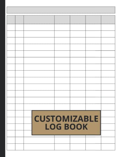 Customizable Log Book: A Simple and customizable 7-column diary and ...