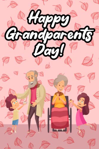 Happy Grandparents Day!: Notebook Journal Diary, Grandparents Day Gift ...
