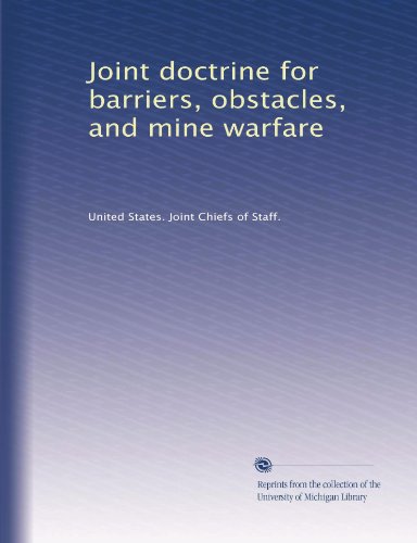 Joint doctrine for barriers, obstacles, and mine warfare by . United ...