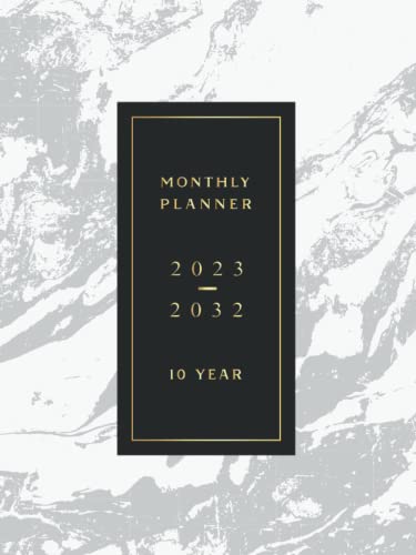Planner 2023-2032: Monthly Calendar 10 Year Schedule and Organizer, 120 ...