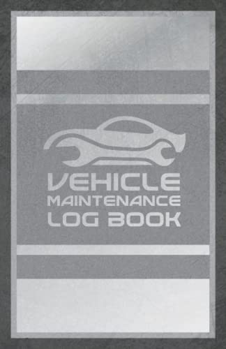 Vehicle Maintenance Log Book: Car Repair Journal / Automotive Service ...