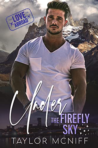 Under the Firefly Sky (Love Abroad) by Taylor McNiff | Goodreads