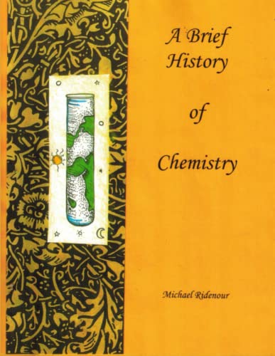 A Brief History of Chemistry by Michael S Ridenour | Goodreads