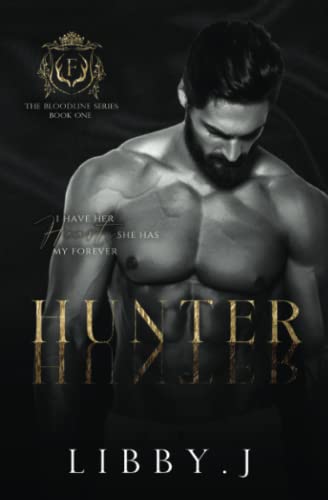 HUNTER (The Bloodline Series) by Libby J. | Goodreads
