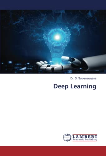 Deep Learning by Dr. S. Satyanarayana | Goodreads
