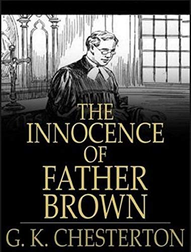 The Innocence of Father Brown by G.K. Chesterton | Goodreads