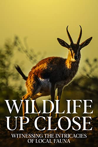 Wildlife Up Close by Alexander Poirier | Goodreads