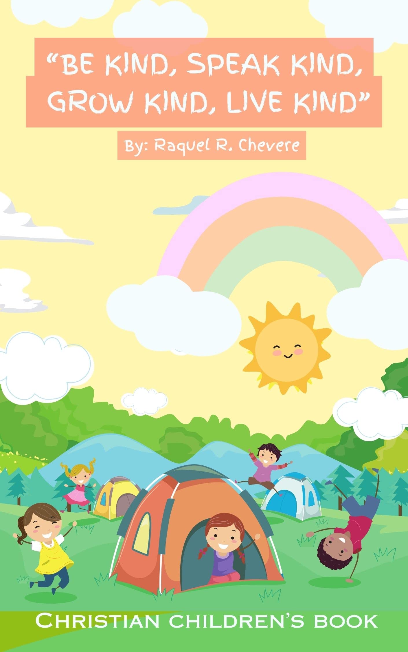 Be kind, speak kind, grow kind, live kind: Children’s daily ...