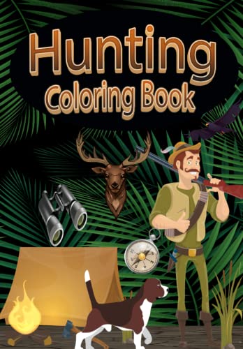 Hunting Coloring Book for Boys: Kids and Adults Hunting Coloring Book ...