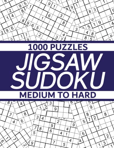 Jigsaw Sudoku: 1000 Challenging Puzzles, 500 Medium Levels and 500 Hard ...