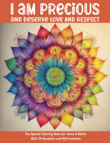 I Am Precious and Deserve Love and Respect: The Special Coloring Book ...