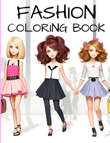 Fashionista Fun: A Girls' Fashion Coloring Adventure: Step into the ...