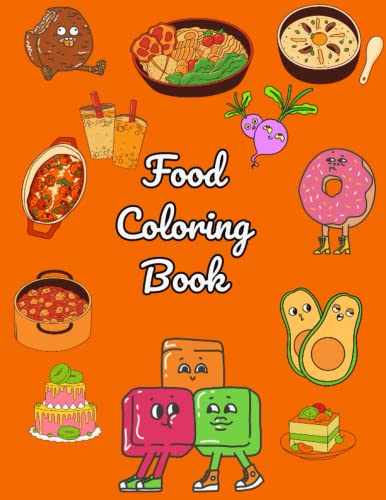 Food Coloring Book: 100 Cute and Fun Food Coloring Pages With Colored ...