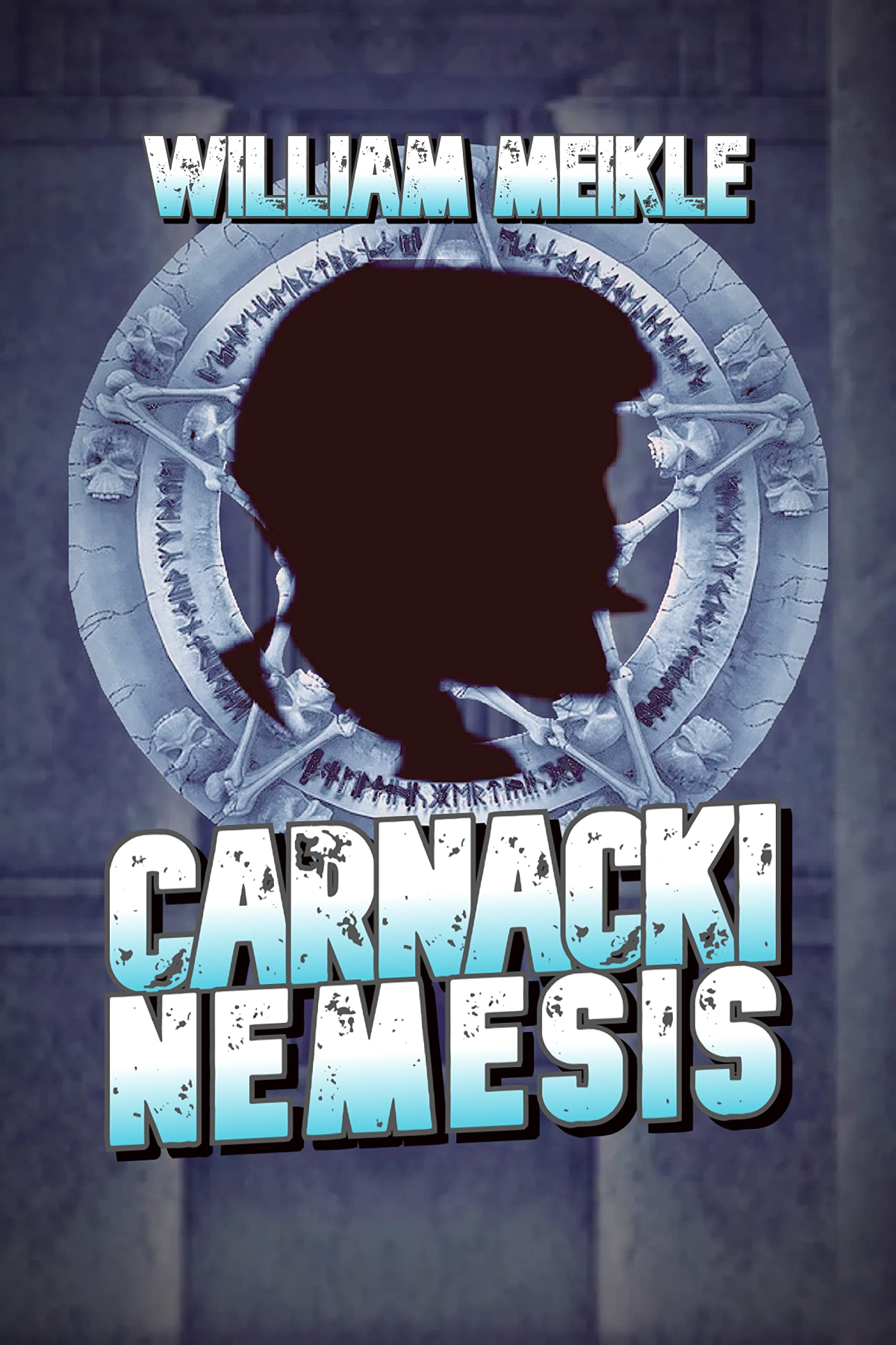 Carnacki: Nemesis: Three Carnacki Stories by William Meikle | Goodreads